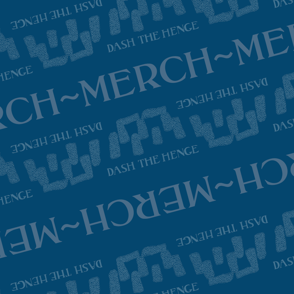Merch – Dash The Henge Store