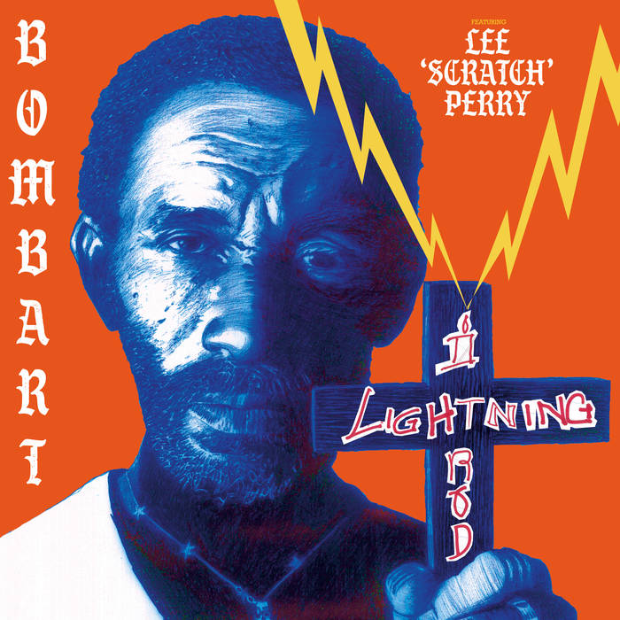 Bombart ft. Lee ‘Scratch’ Perry - Lightning Rod – Dash The Henge Store