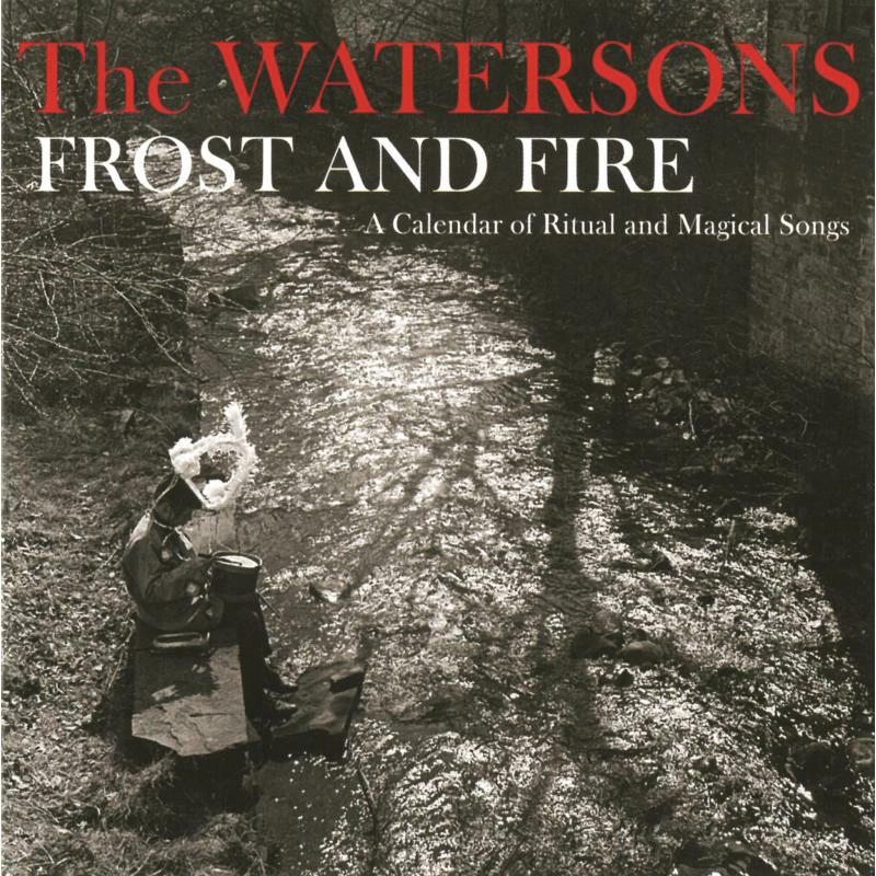 The Watersons - Frost And Fire – Dash The Henge Store