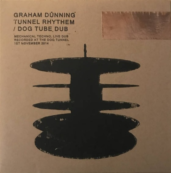 GRAHAM DUNNING - Tunnel Rhythem / Dog Tube Dub – Dash The Henge Store